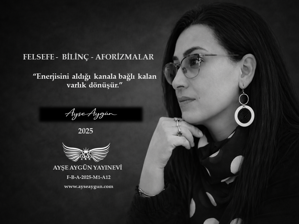 enerjisini aldığı kanala bağlı kalan varlık, dönüşür.